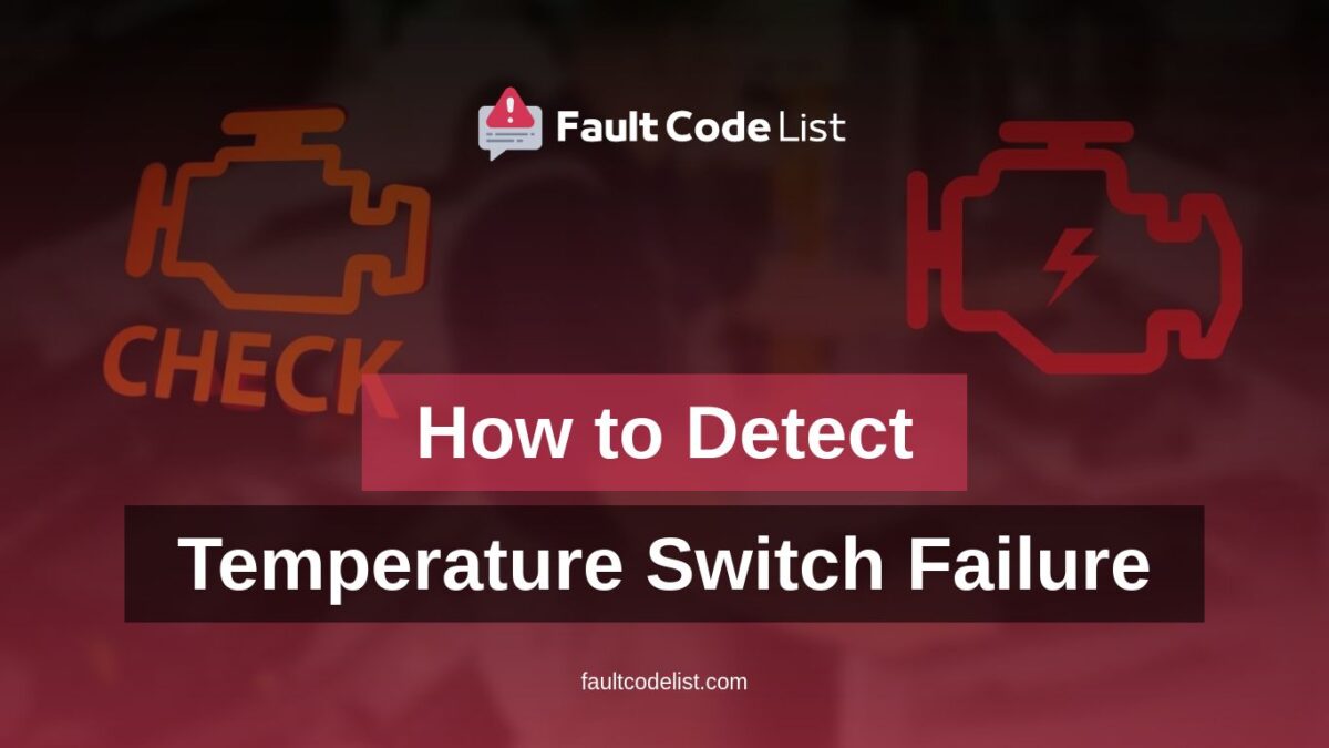 How to Detect Temperature Switch Failure - Fault Code